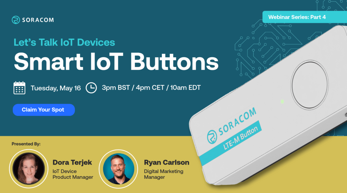 Smart IoT Buttons | Webinar | Soracom UK